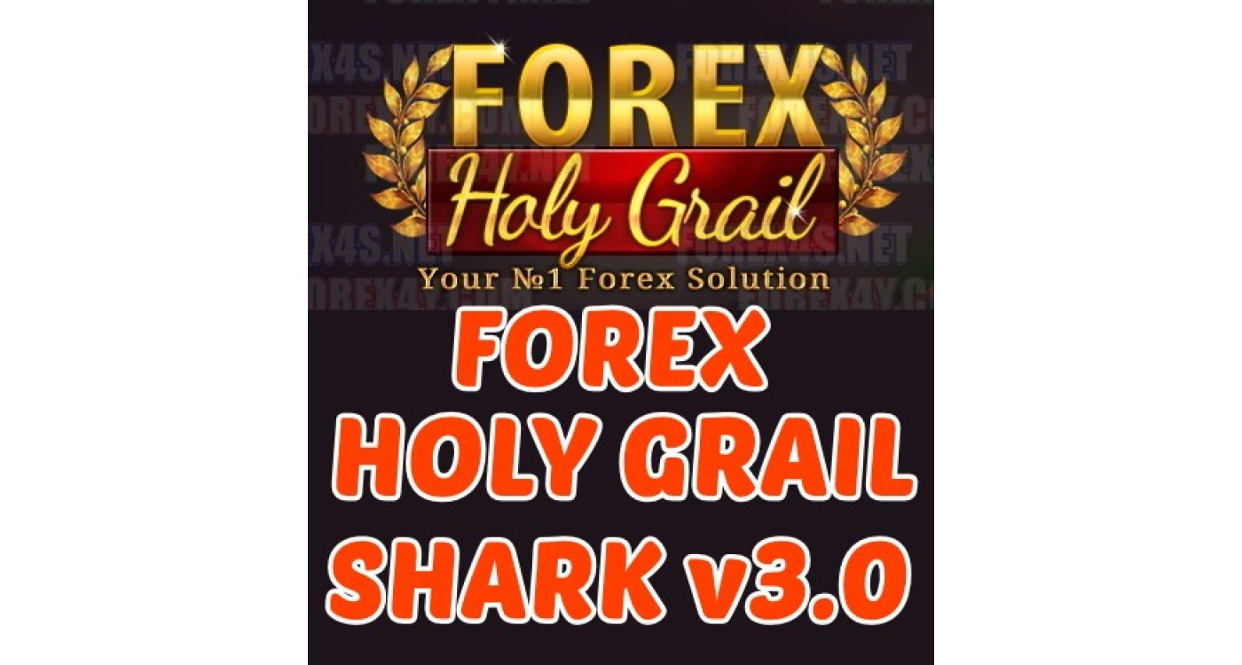 FHG FOREX HOLY GRAIL SHARK V3.0 (No Repaint)